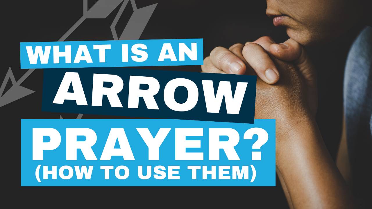 What is an Arrow Prayer? (And How to Use Them) | Bethany Baptist Church