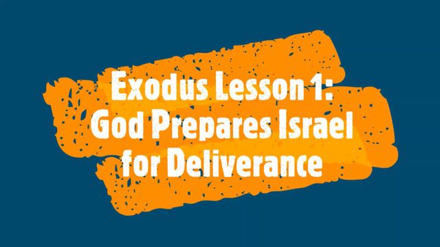 Exodus Lesson 1: God Prepared Israel for Deliverance | Bethany Baptist ...