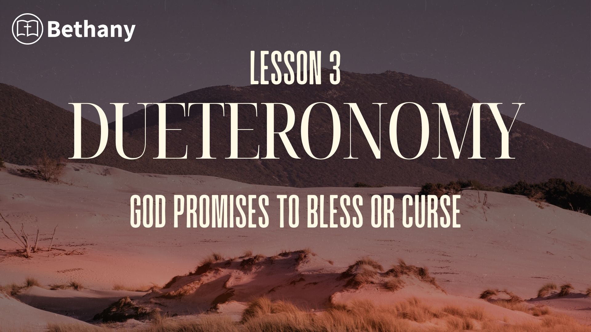 Deuteronomy 3: God Promises to Bless or Curse | Bethany Baptist Church