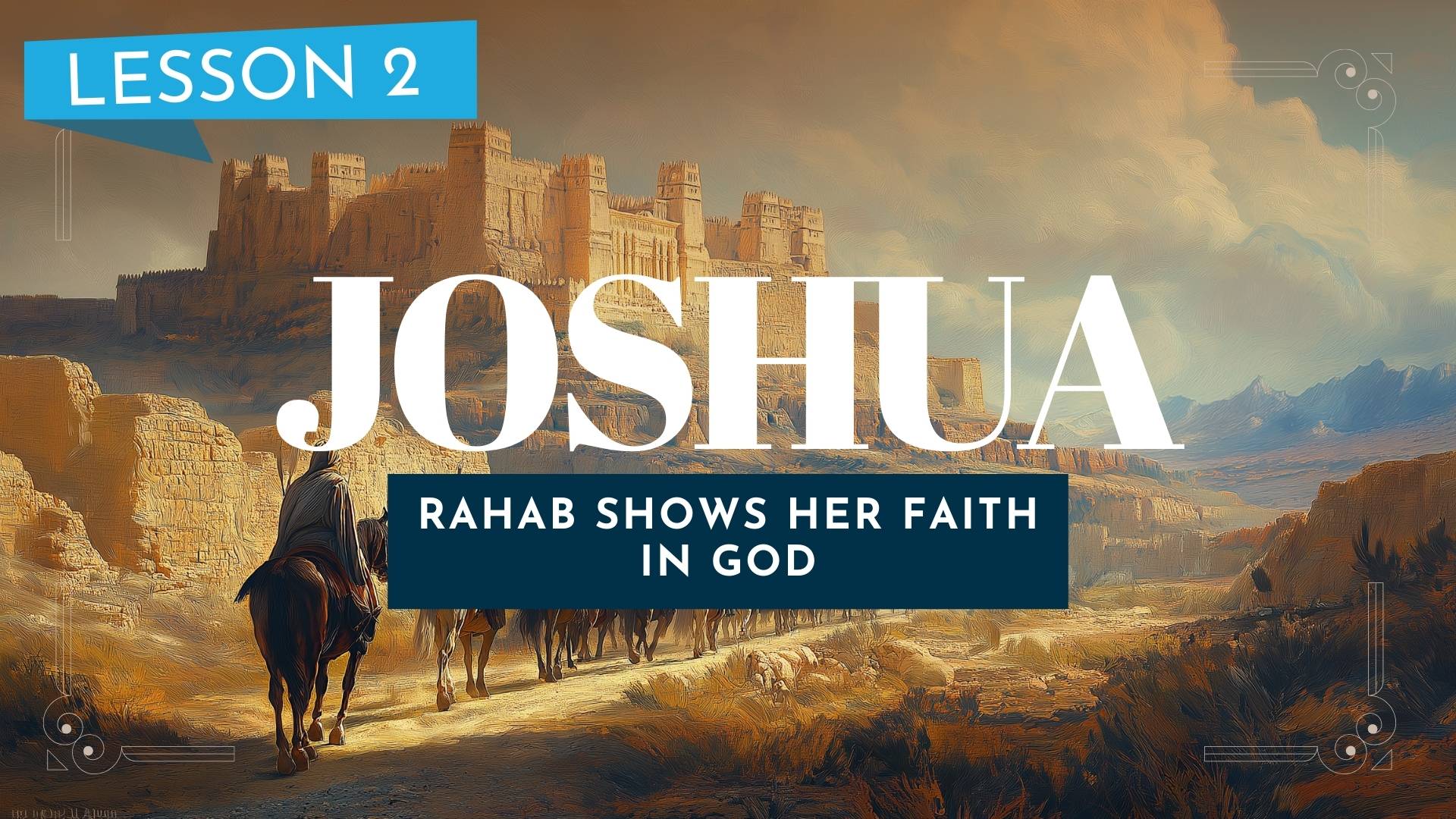 Joshua 2: Rahab Shows Her Faith in God | Bethany Baptist Church