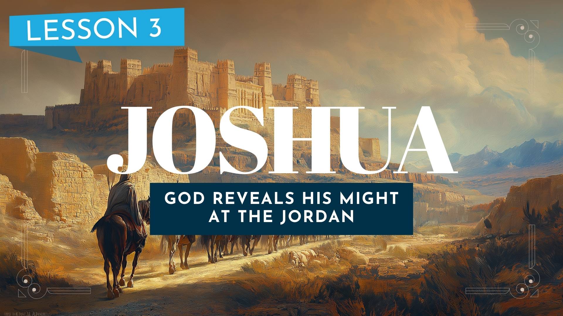 Joshua 3: God Reveals His Might at the Jordan | Bethany Baptist Church