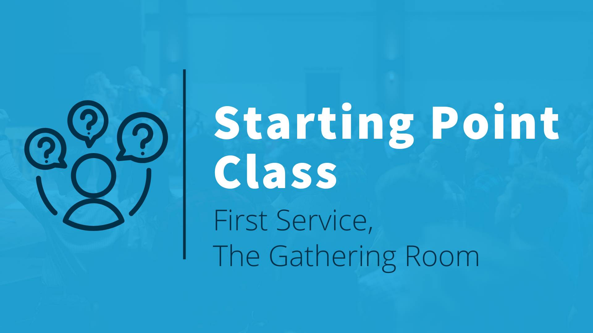 Starting Point Class | Bethany Baptist Church